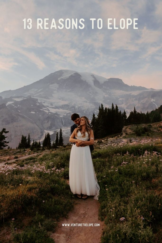 13 Reasons To Elope - venturetoelope.com