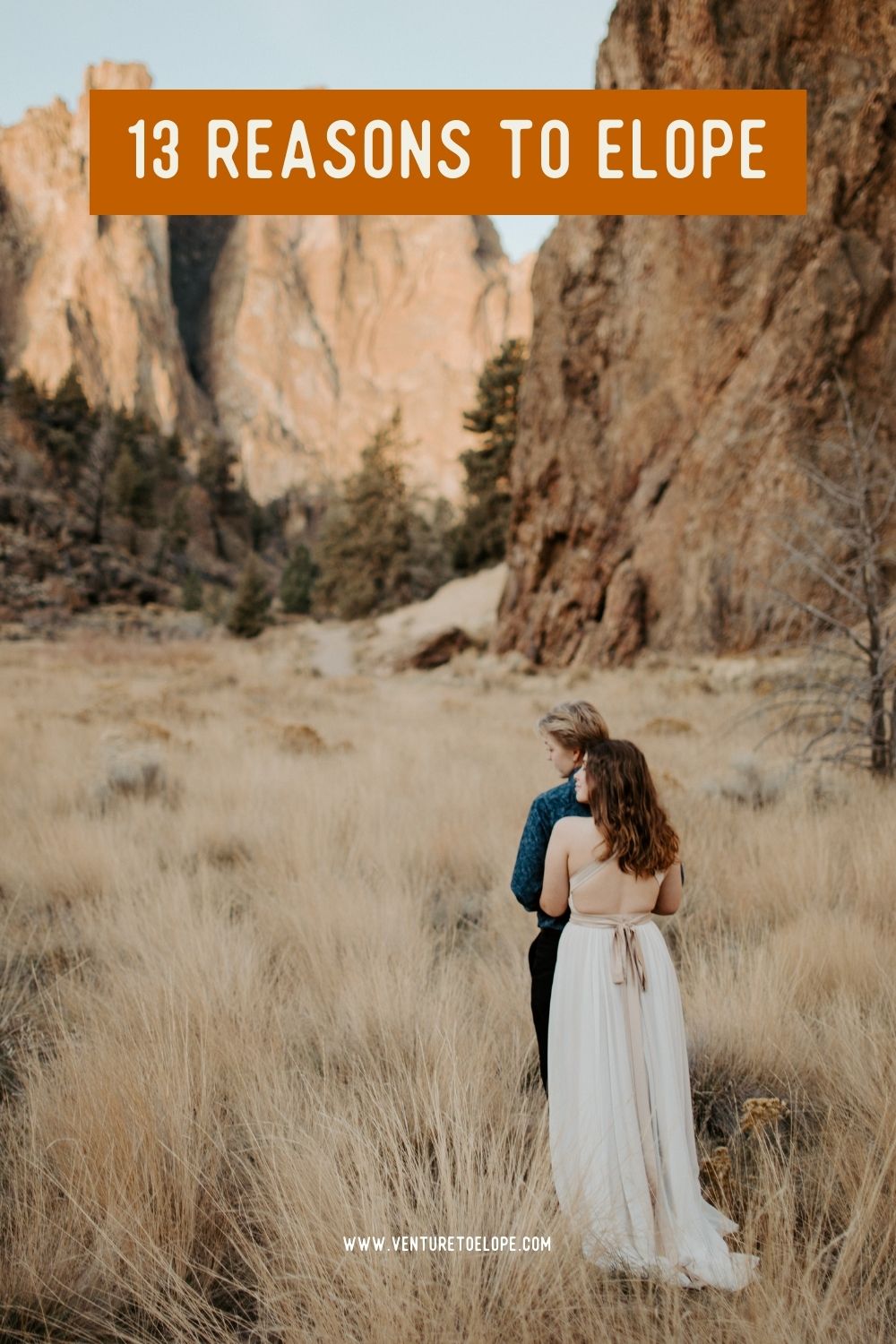 13 Reasons To Elope - venturetoelope.com